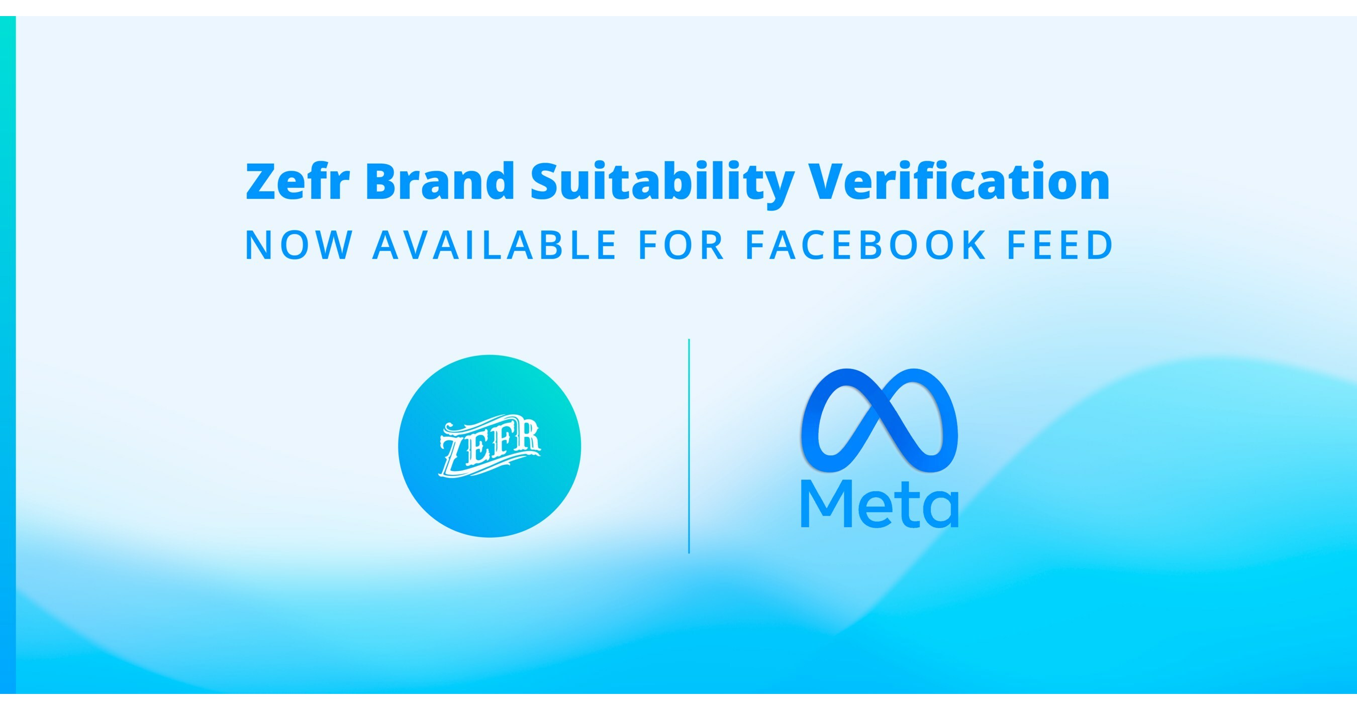 Zefr + Meta Brand Suitability Verification Now Available for Facebook ...