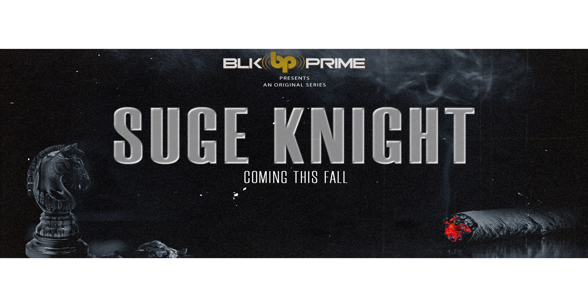 BLK Prime Greenlights the New Television Series with Hip Hop Icon Suge ...