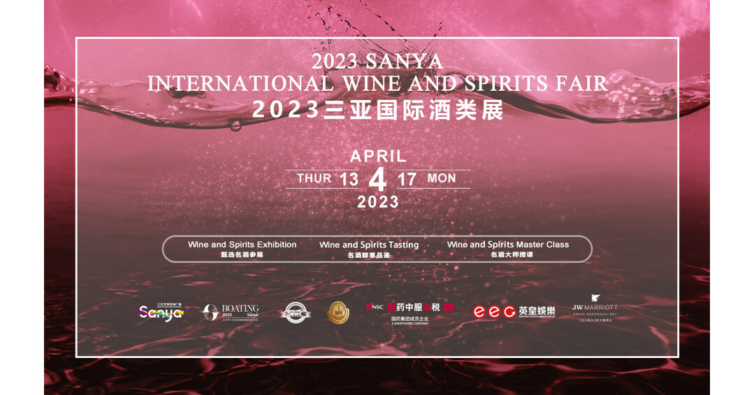 Sanya to Welcome Visitors Worldwide with Five-Day Wine and Spirit ...