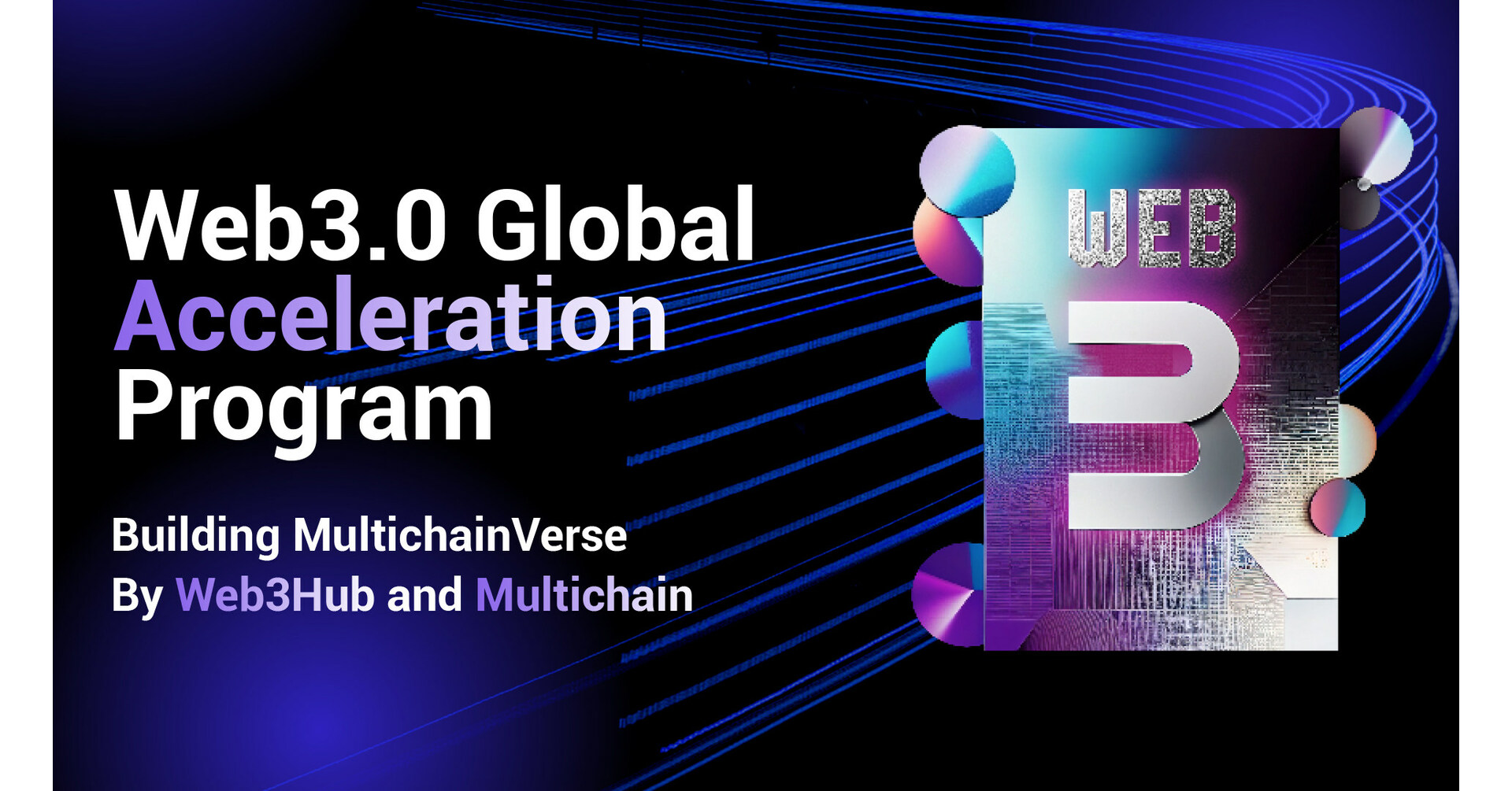 $10M Web3.0 Global Acceleration Program Initiates, launched by ...