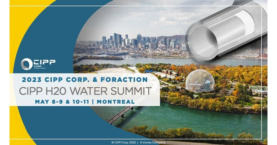 CIPP Corp. and Foraction To Host Water Summit in Montreal, Quebec