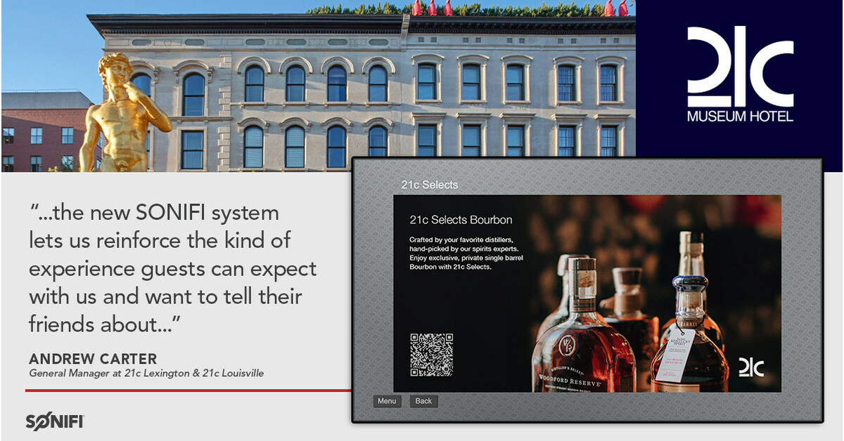 21c's unique hotels bring guests a new brand experience with SONIFI ...