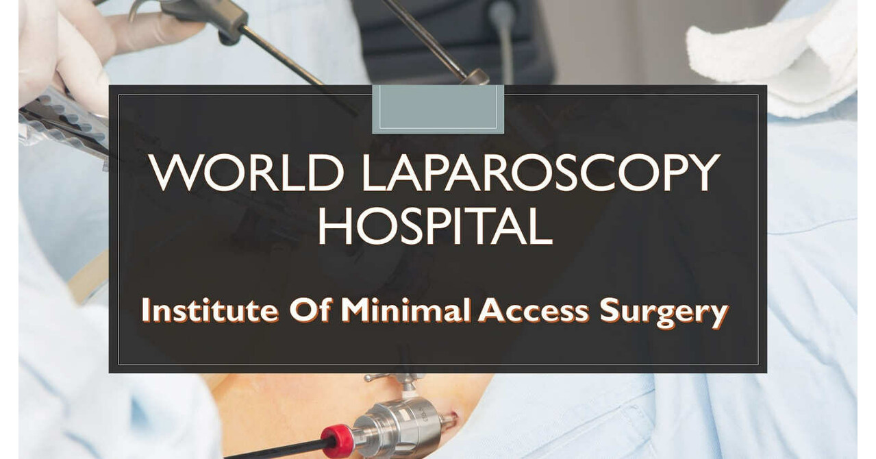 World Laparoscopy Hospital - Recognized as the Most Popular Institute ...