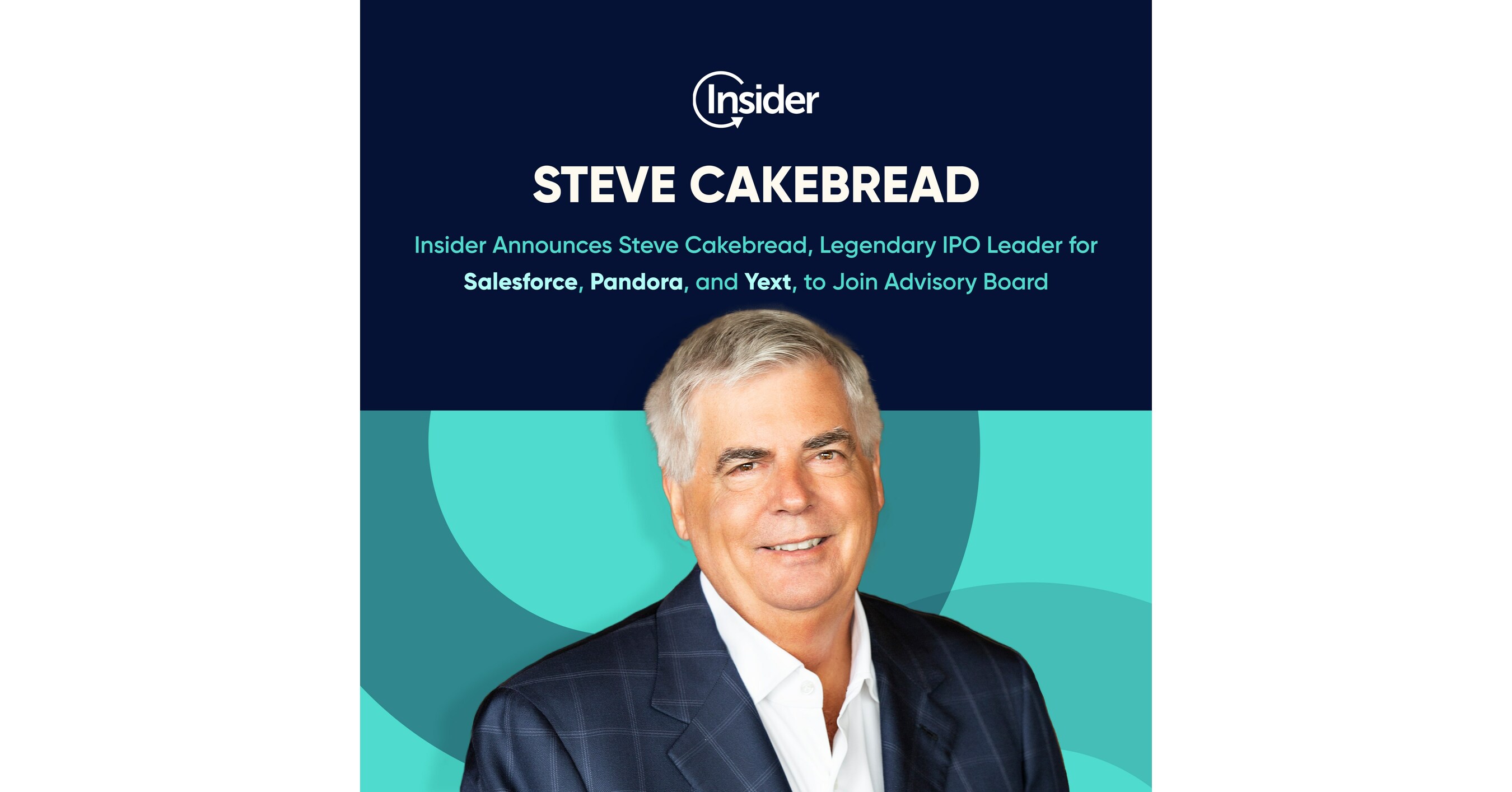 Insider Announces Steve Cakebread, Legendary IPO Leader for Salesforce ...