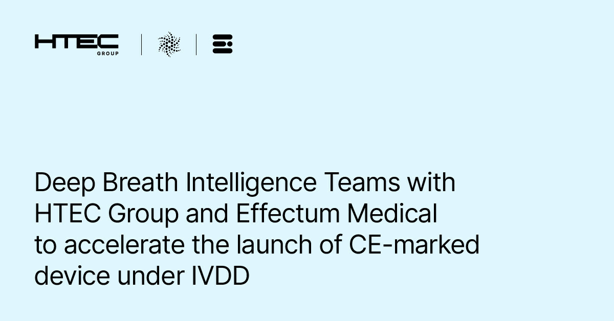 Deep Breath Intelligence Teams with HTEC Group and Effectum Medical to ...