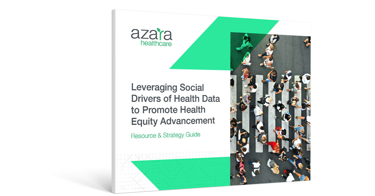 Azara Healthcare Releases New Guide to Advance Health Equity Initiatives