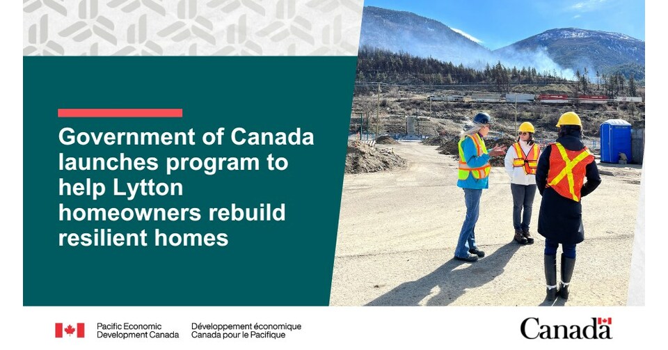 Government of Canada launches program to help Lytton homeowners rebuild ...