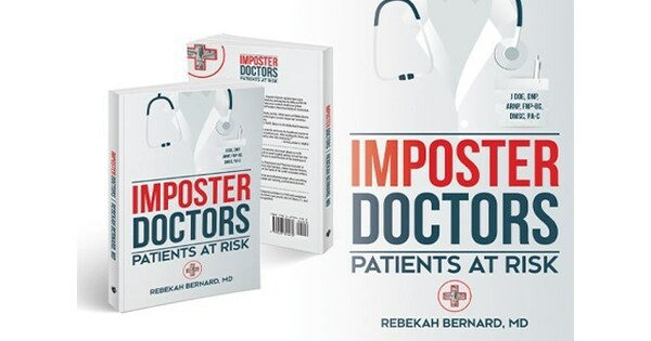 New Book, Imposter Doctors: Patients at Risk, Reveals Startling Truths ...
