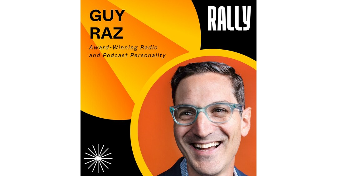 Rally Brings Top Business Podcaster Guy Raz to 2023 Conference