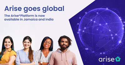 The Arise® Platform Expands to Jamaica and India