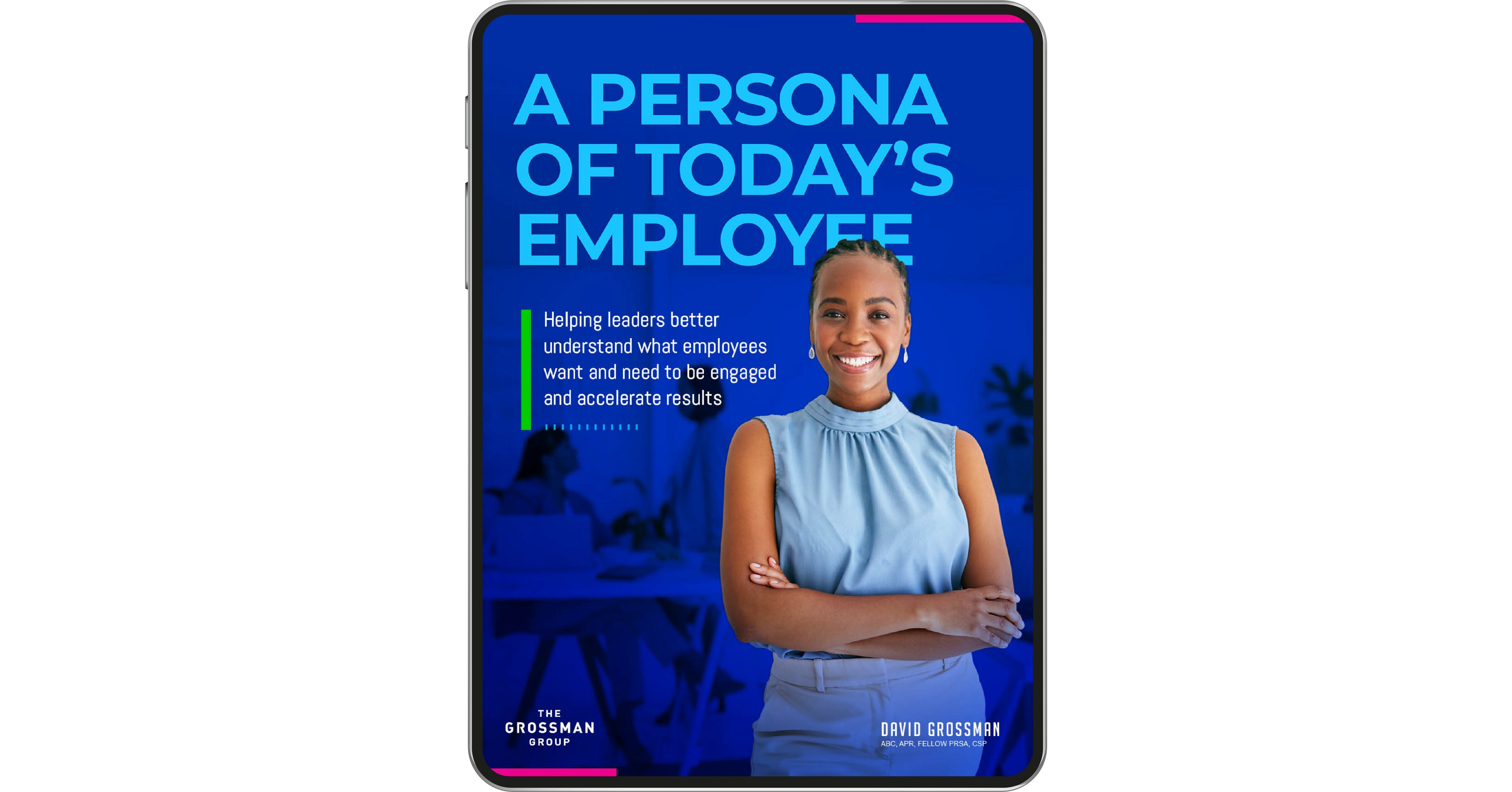 The Grossman Group Looks Inside What Employees Really Want from Work in ...