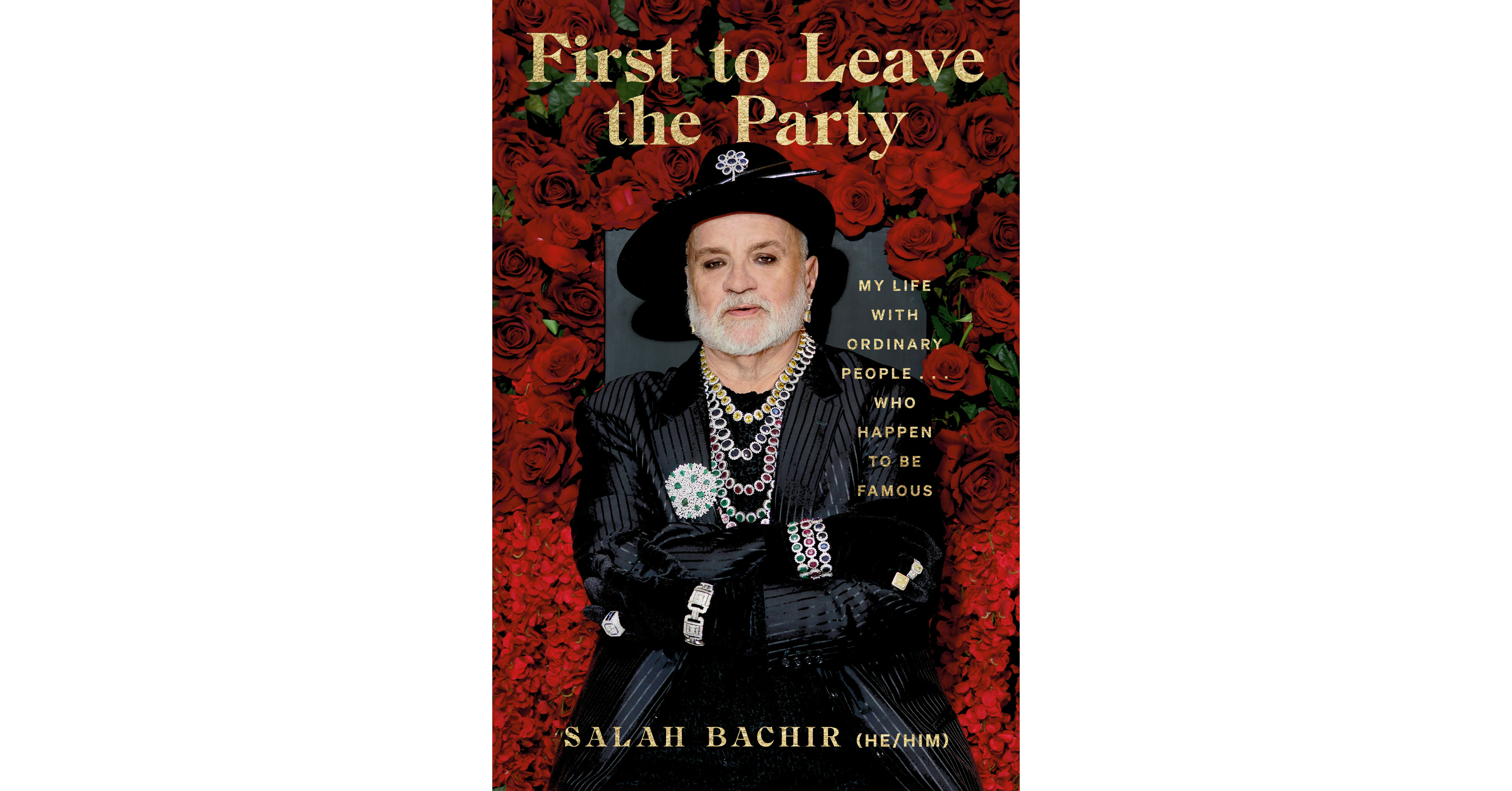 First to Leave the Party: My Life with Ordinary People…Who Happen to be ...