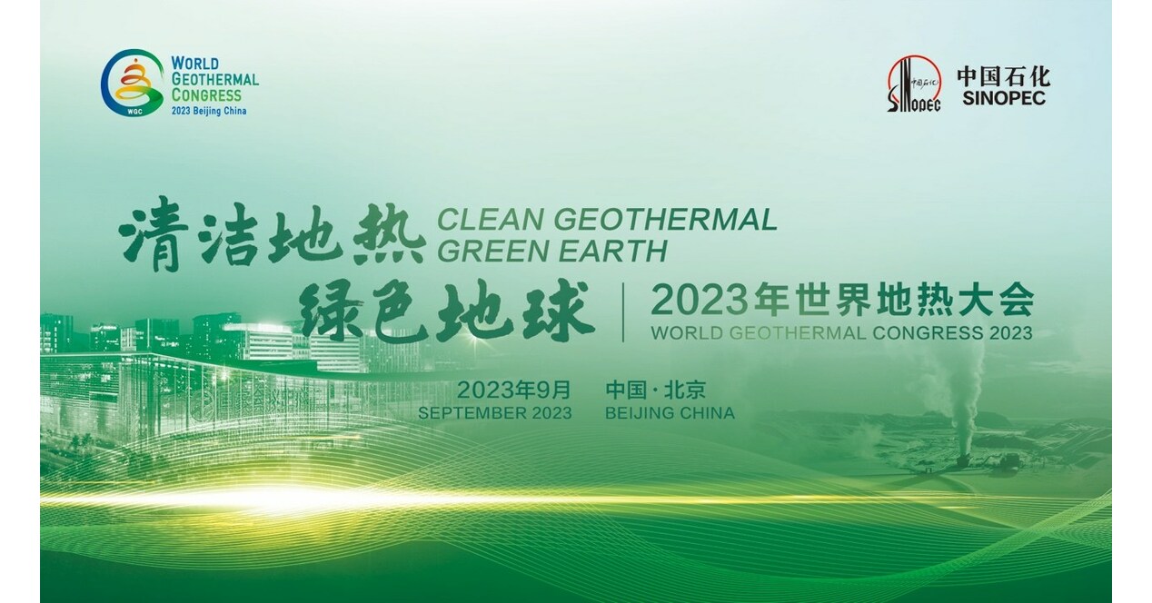 Clean Geothermal, Green Earth: Sinopec to Host World Geothermal ...