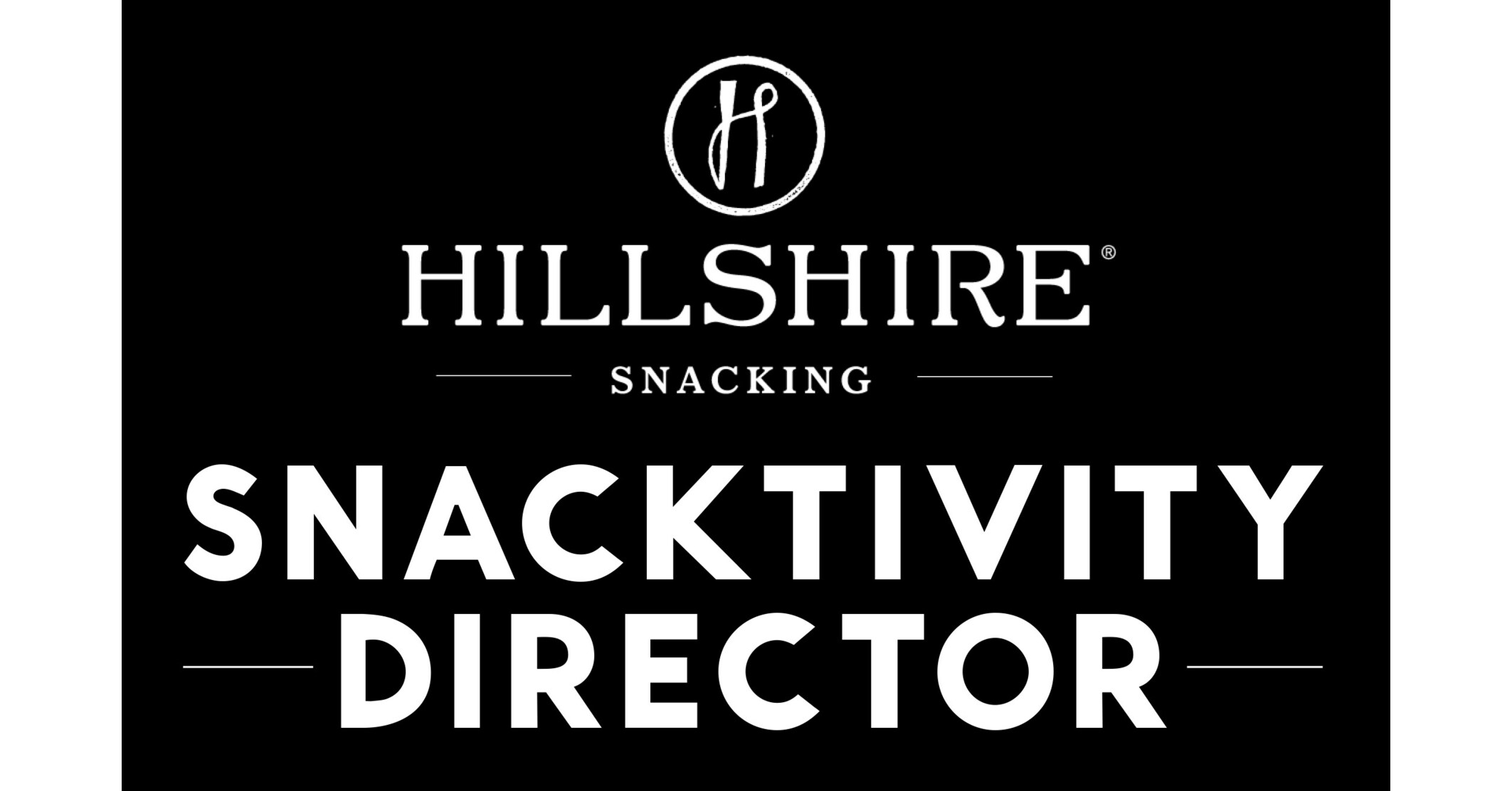 Hillshire® Snacking Brand Seeks Passionate Snackers to Elevate Workday ...