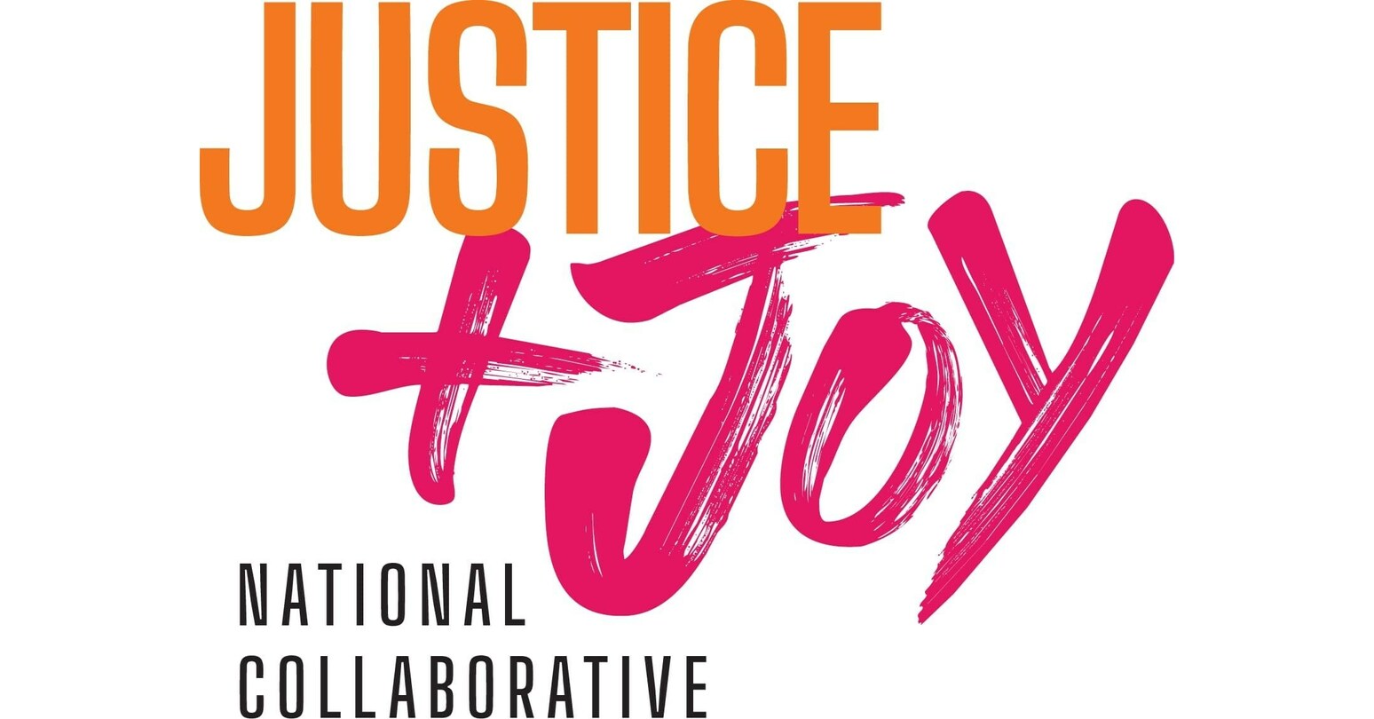 Justice & Joy National Collaborative Announces 2024 In Solidarity We ...