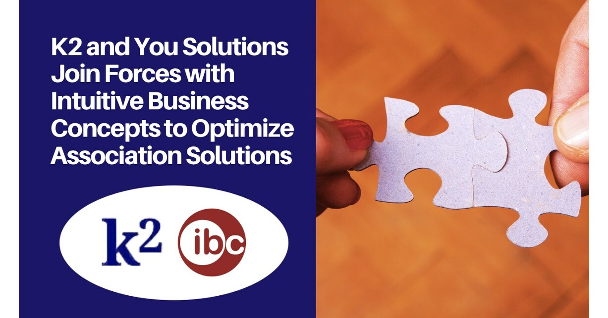 K2 and You Solutions Join Forces with Intuitive Business Concepts to Optimize Association Solutions