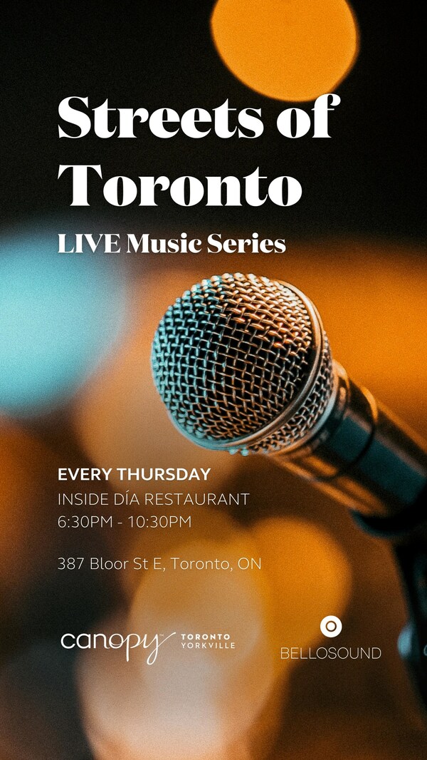 Canopy by Hilton Toronto Yorkville Presents a Blockbuster Summer ...