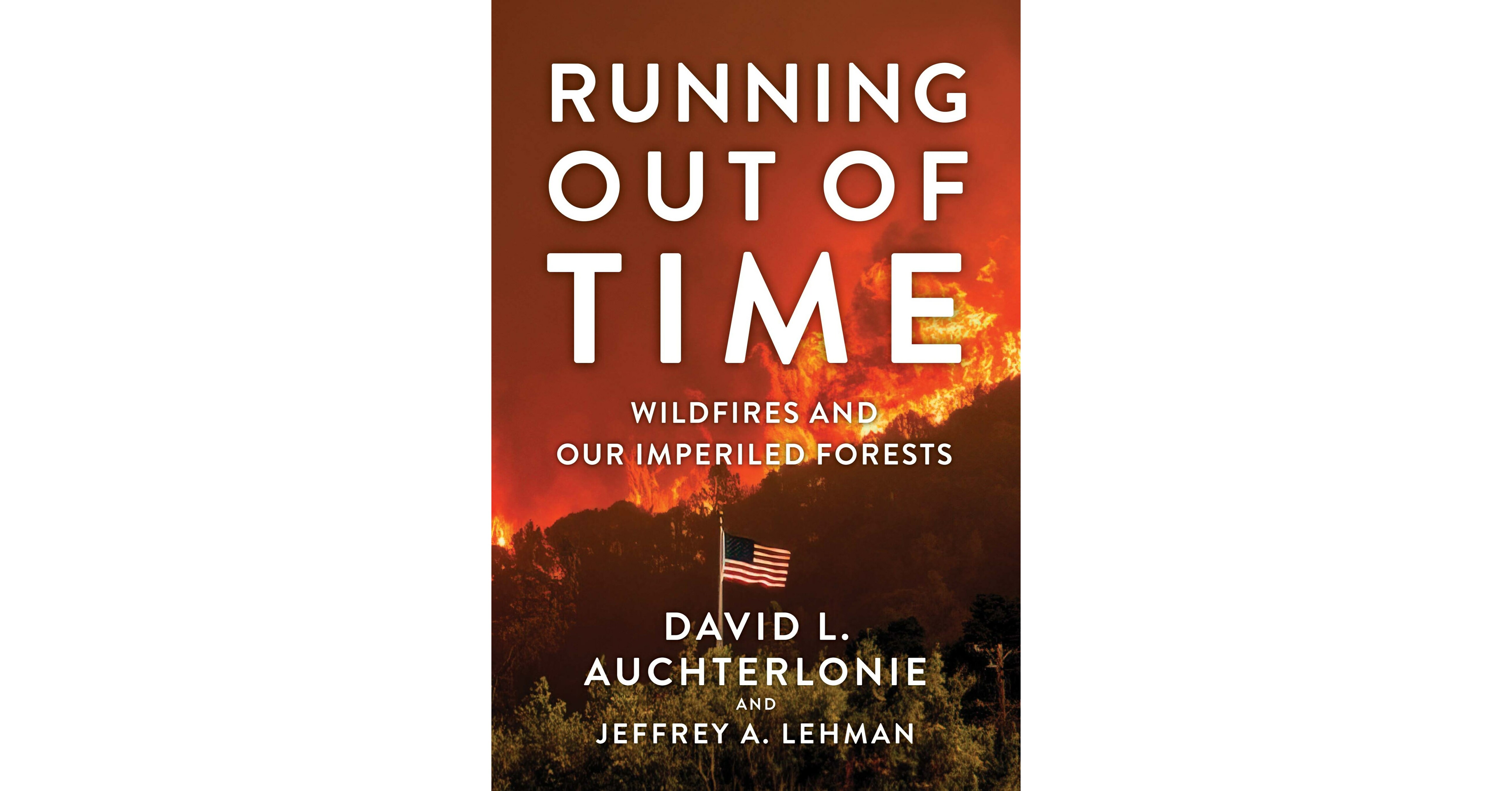 New Book Confronts Current, Inadequate Wildfire Management Practices