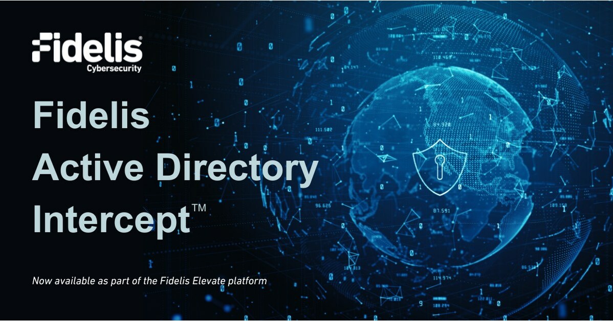 Fidelis Cybersecurity Delivers Groundbreaking Active Directory ...