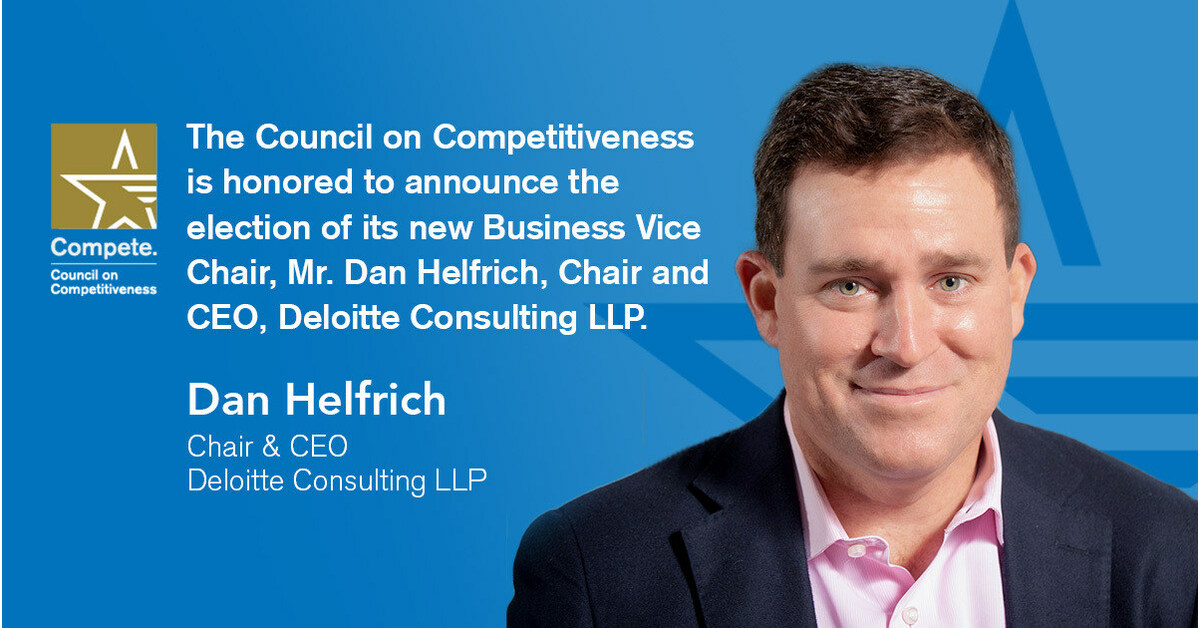 Council on Competitiveness Adds Dan Helfrich, Deloitte Consulting LLP ...