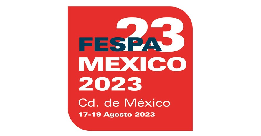 FESPA MEXICO 2023, EVENTO LÍDER QUE IMPULSA LA INNOVACIÓN EN TECNOLOGÍA ...