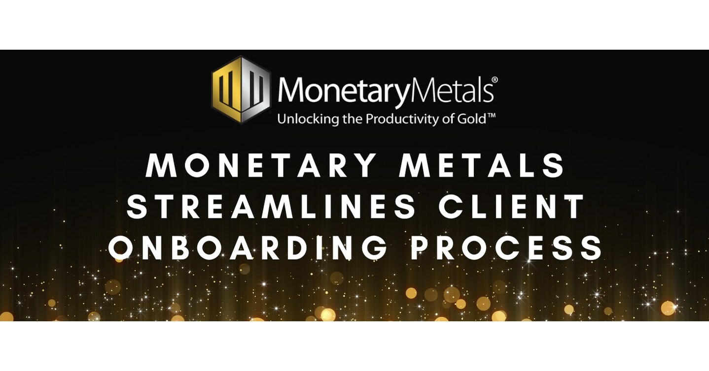 Monetary Metals Streamlines Client Onboarding Process