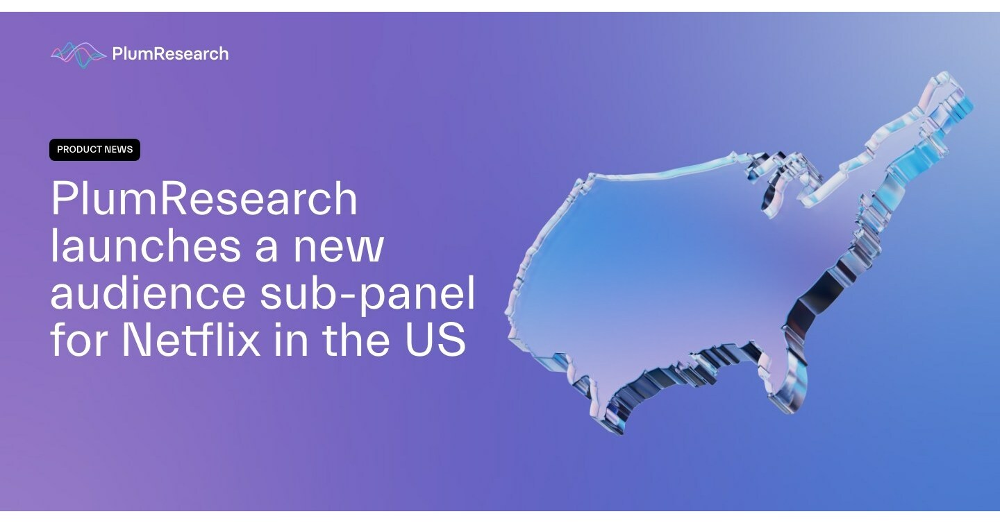 PlumResearch Launches a New Audience Sub-panel for Netflix in the US