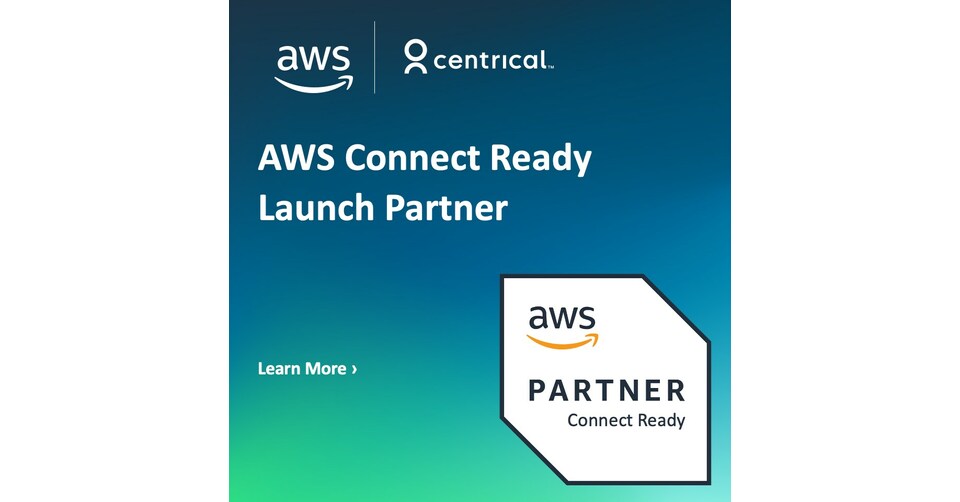 Centrical Achieves AWS Service Ready Designation for Amazon Connect