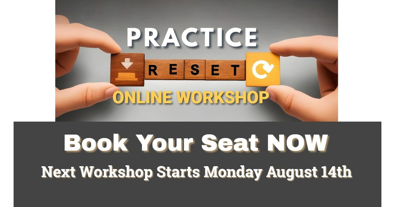Practice Reset Online Workshop for Physicians: 6 Weeks to a More Ideal ...
