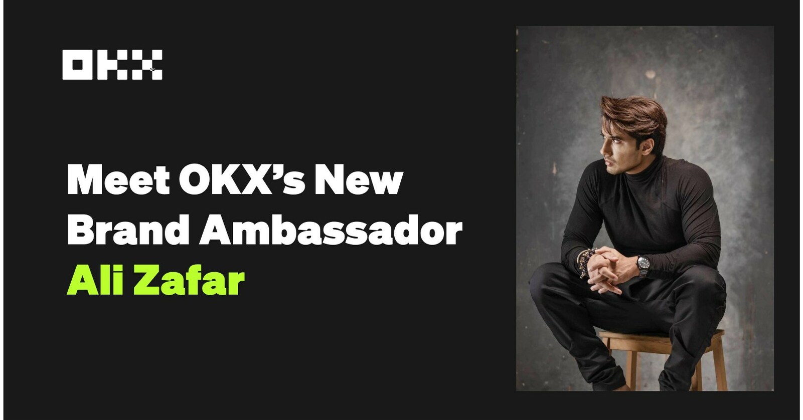 OKX Announces Singer and Actor Ali Zafar as Global Web3 Brand Ambassador