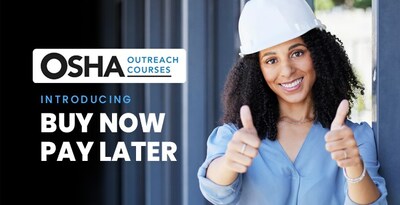 OSHA Outreach Courses Introduce Buy Now Pay Later To Make Workplace Safety More Accessible