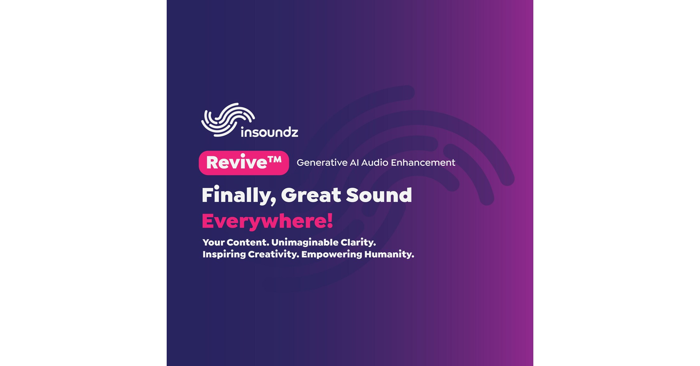 insoundz Unveils Revive™: Next-Gen Generative AI Audio Enhancement