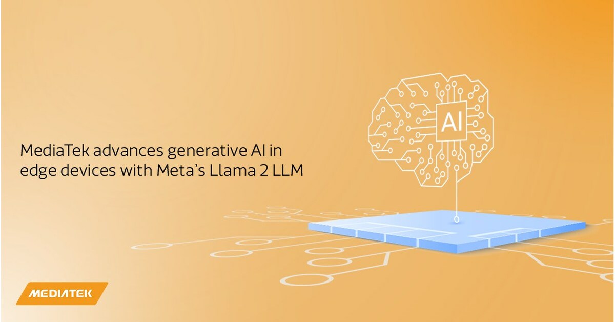 MediaTek Leverages Meta's Llama 2 to Enhance On-Device Generative AI in ...