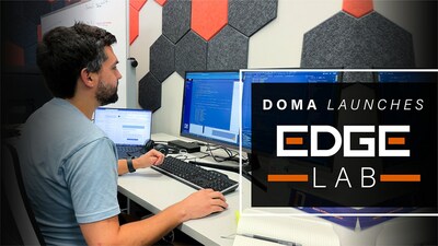 DOMA Technologies launches their Edge Lab, an onsite think tank and development laboratory to ...