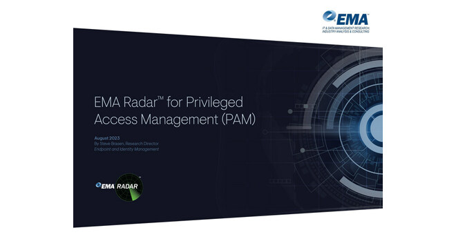 EMA Radar™ Report on Privileged Access Management (PAM) Provides Deep ...