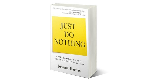 Dare to 'Just Do Nothing': A New Guide to Thriving in Discomfort