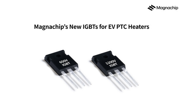Magnachip Targets Electric Vehicle Market with New 1200V and 650V IGBTs Featuring Advanced Field ...