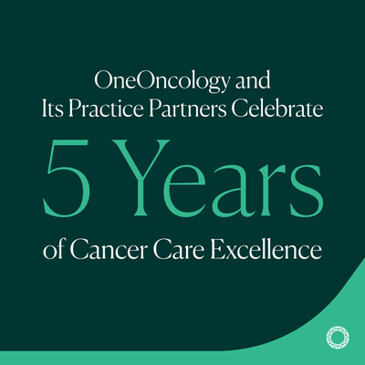 OneOncology and Its Practice Partners Celebrate Five Years of Cancer ...