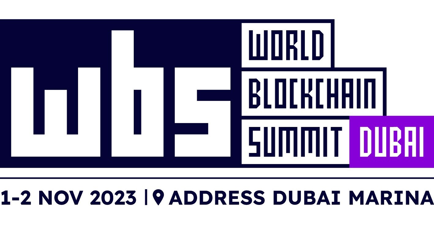 World Blockchain Summit Dubai: Empowering Visions, Uniting Realties and ...