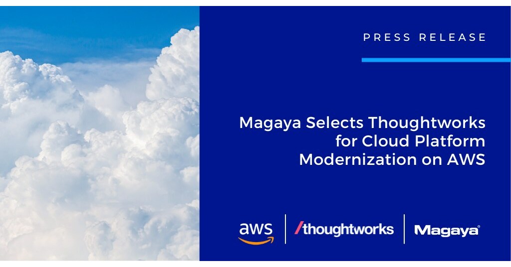 Magaya Selects Thoughtworks for Cloud Platform Modernization on AWS