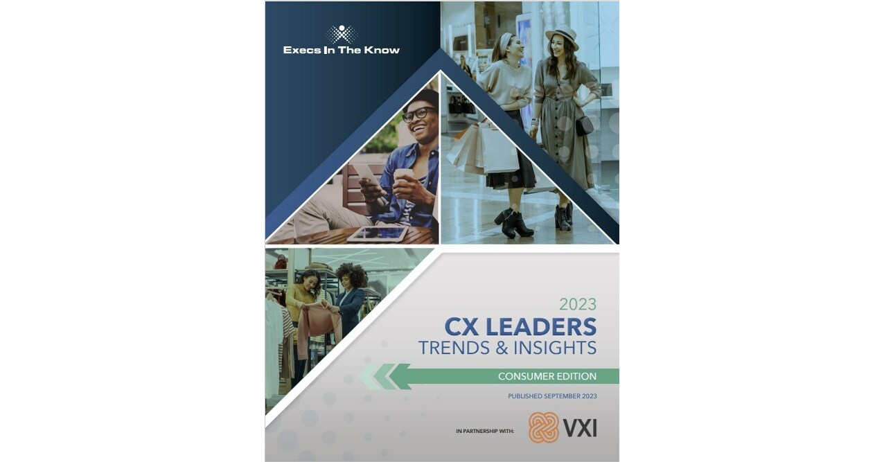 Execs In The Know Releases the 2023 CX Leaders Trends & Insights ...