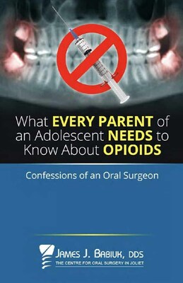 Joliet Oral Surgeon Dr. James Babiuk To Discuss Opioid Addiction and ...