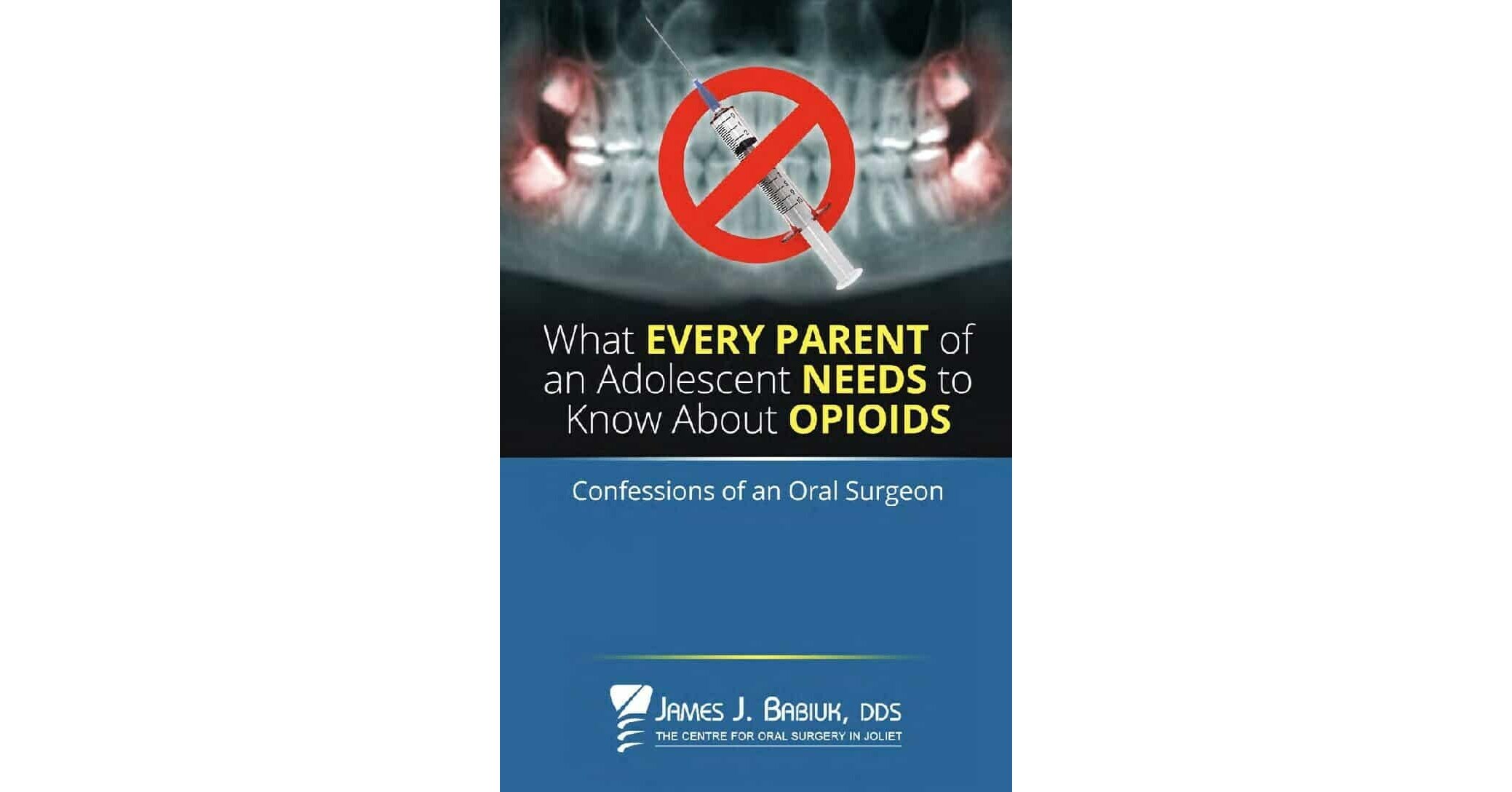 Joliet Oral Surgeon Dr. James Babiuk To Discuss Opioid Addiction and ...