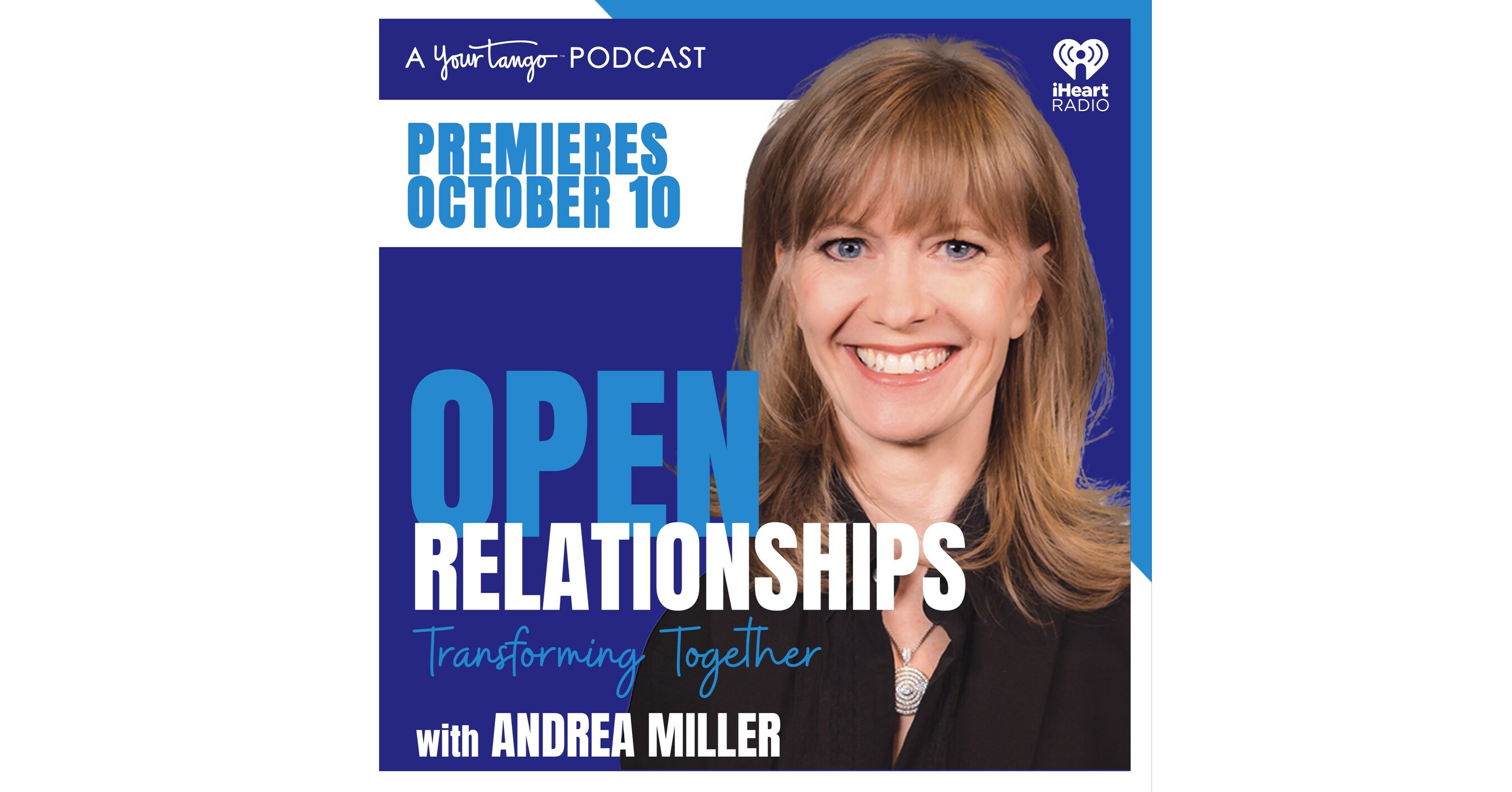 YourTango Announces Groundbreaking New Podcast, "Open Relationships: Transforming Together" in ...