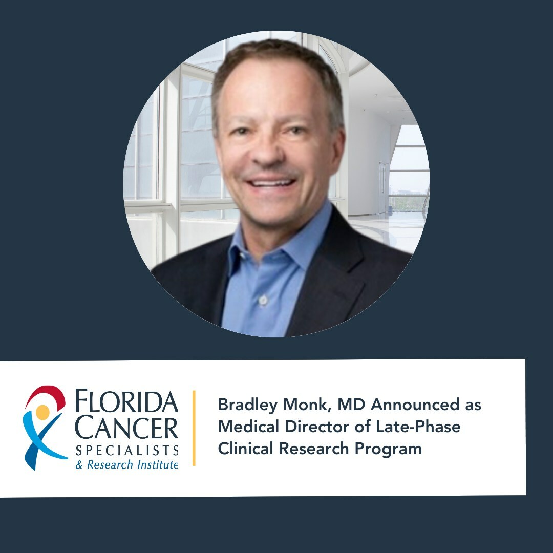 Florida Cancer Specialists & Research Institute Announces Bradley Monk, MD as Medical Director ...