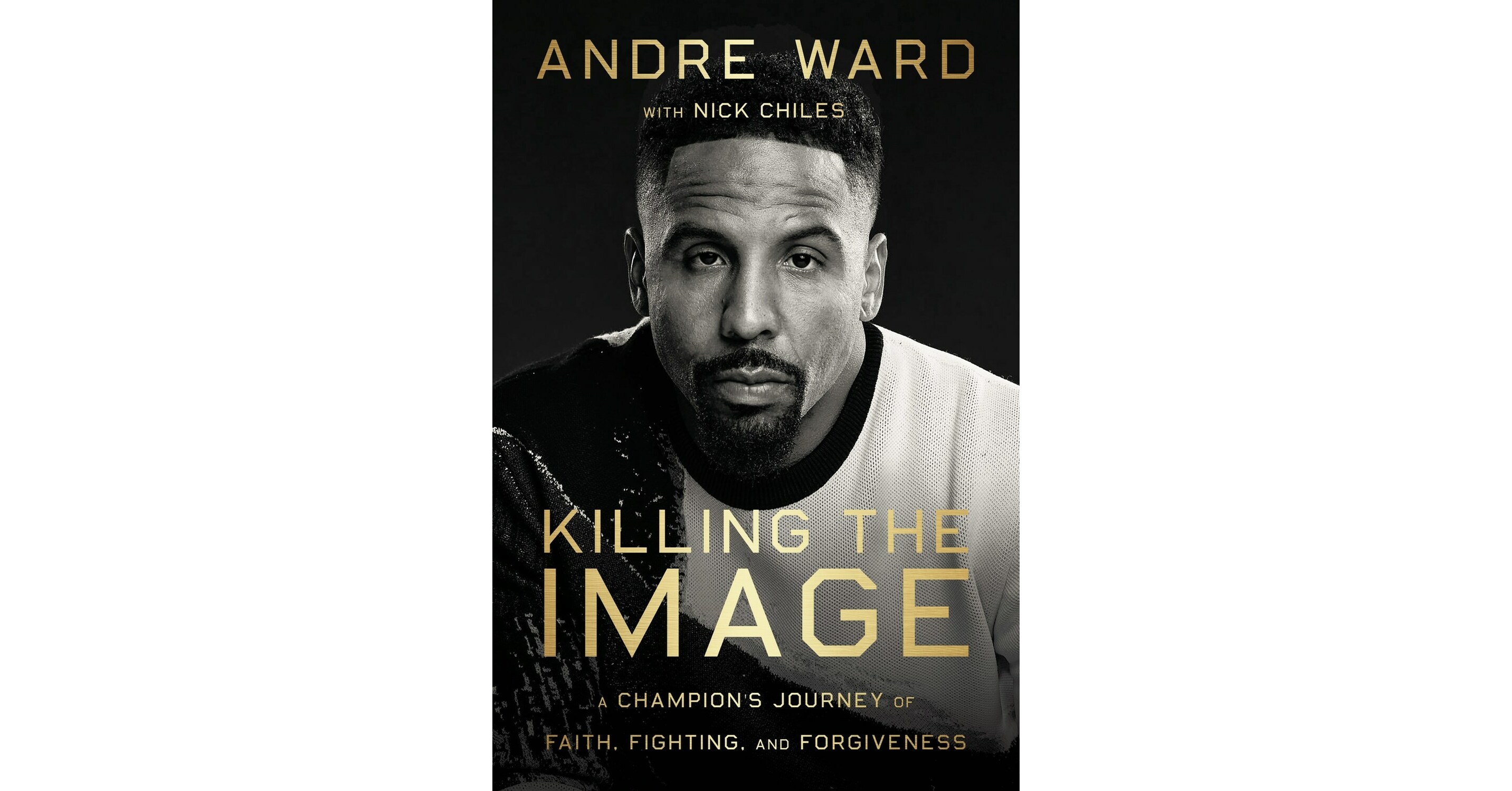 Hall of Fame Boxing Champion Andre Ward's Inspiring Memoir Killing the ...
