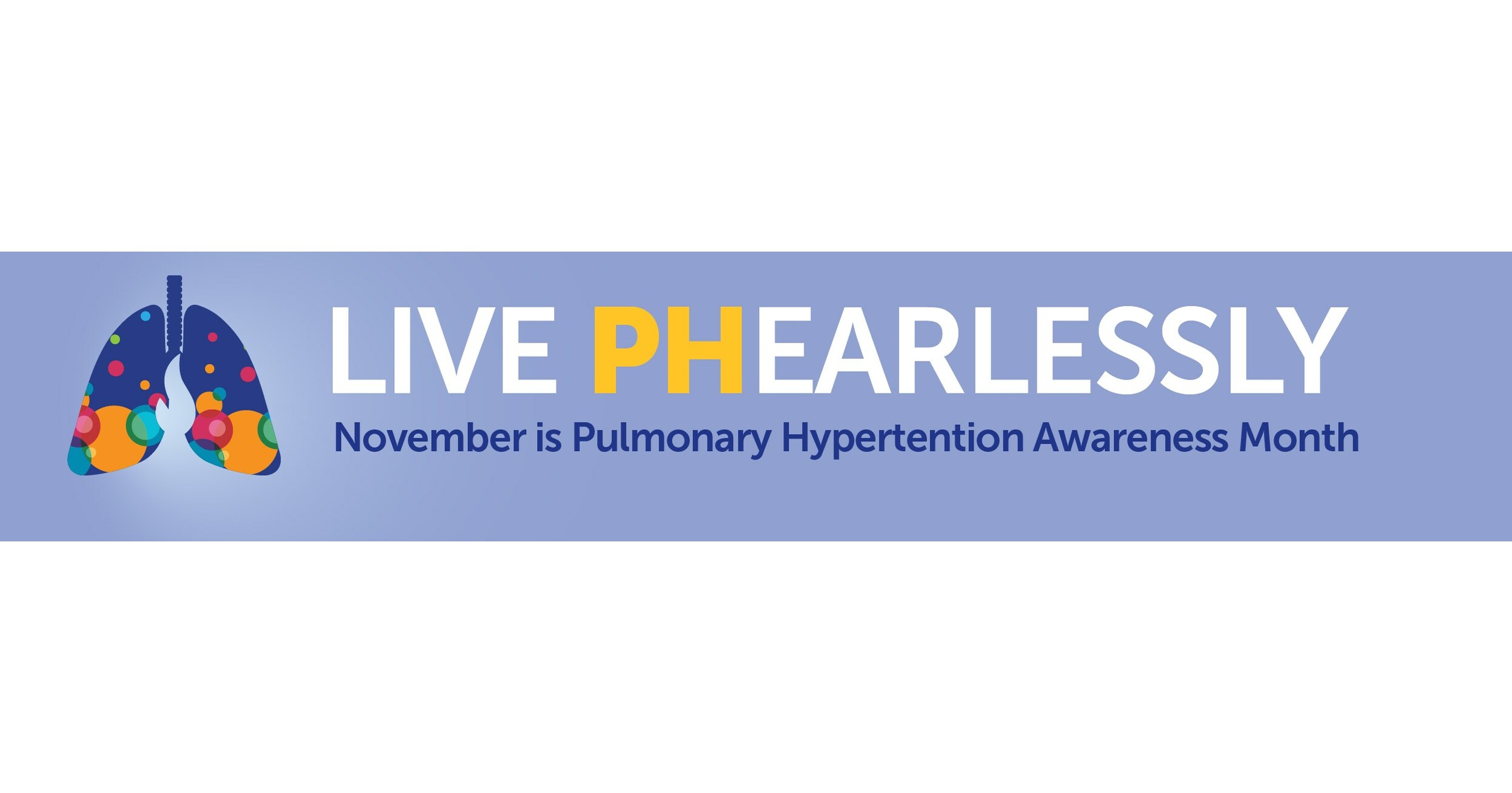 Learn How People with Pulmonary Hypertension ‘Live PHearlessly’ During ...