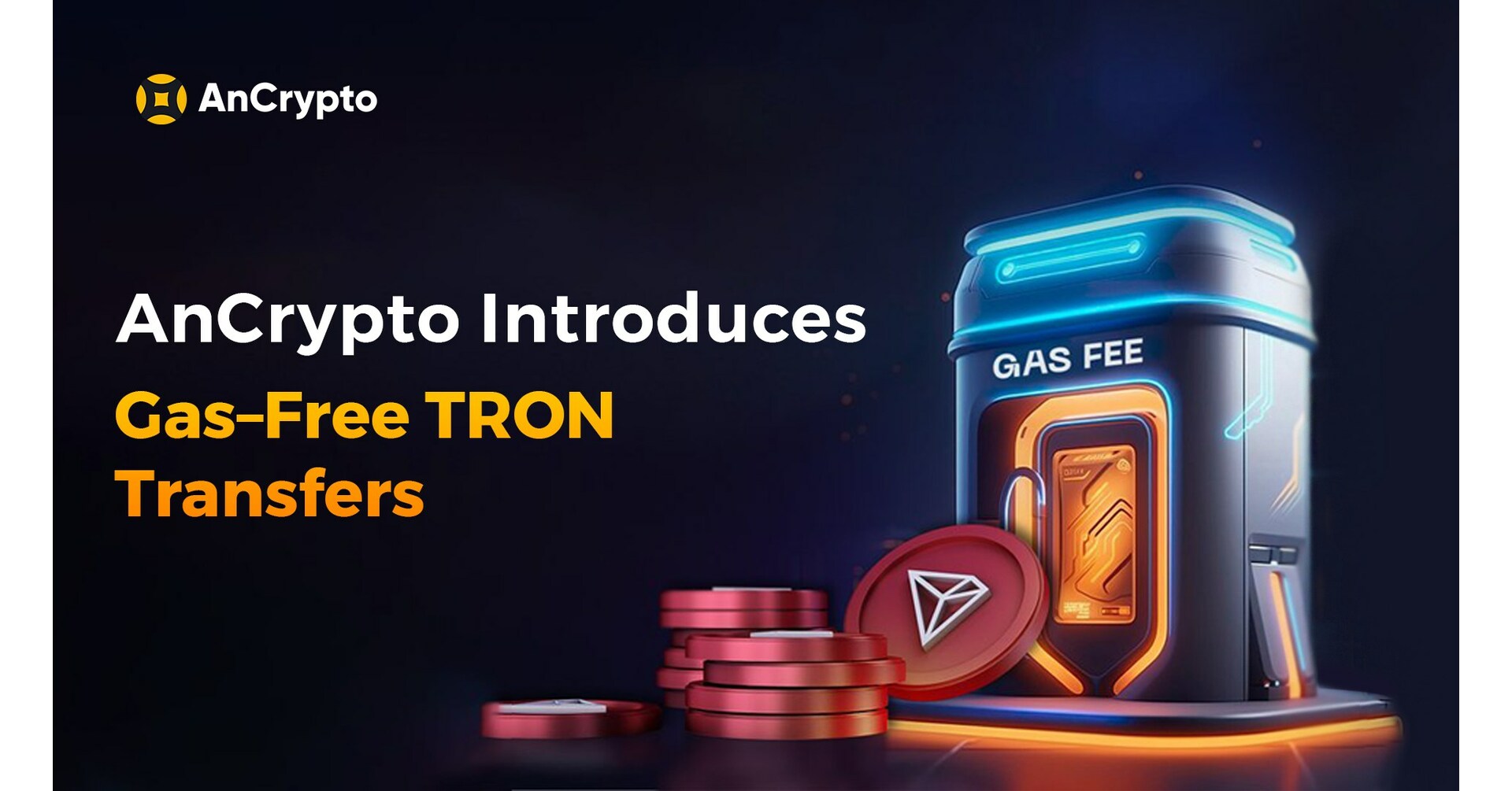 AnCrypto Introduces Gas-Free TRON Transactions