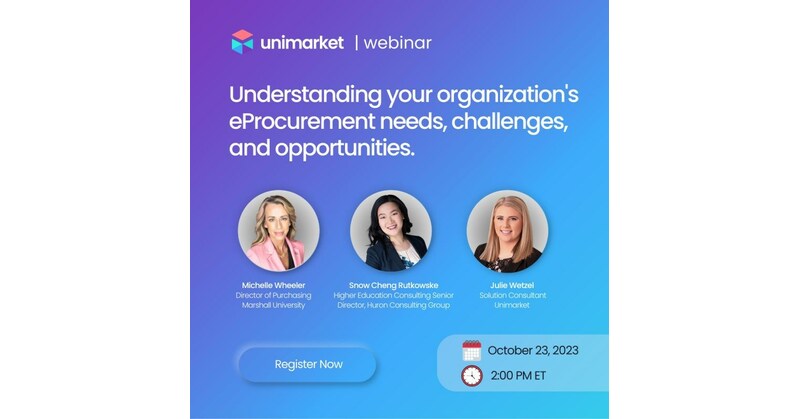 Unimarket to Host Webinar: Understanding Your Organization's eProcurement Needs, Challenges ...