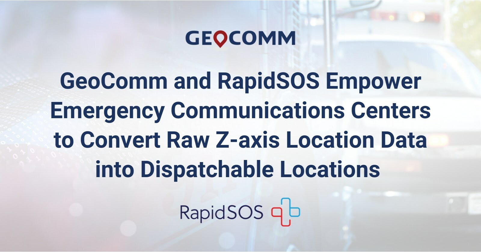 GeoComm and RapidSOS Empower Emergency Communications Centers to ...